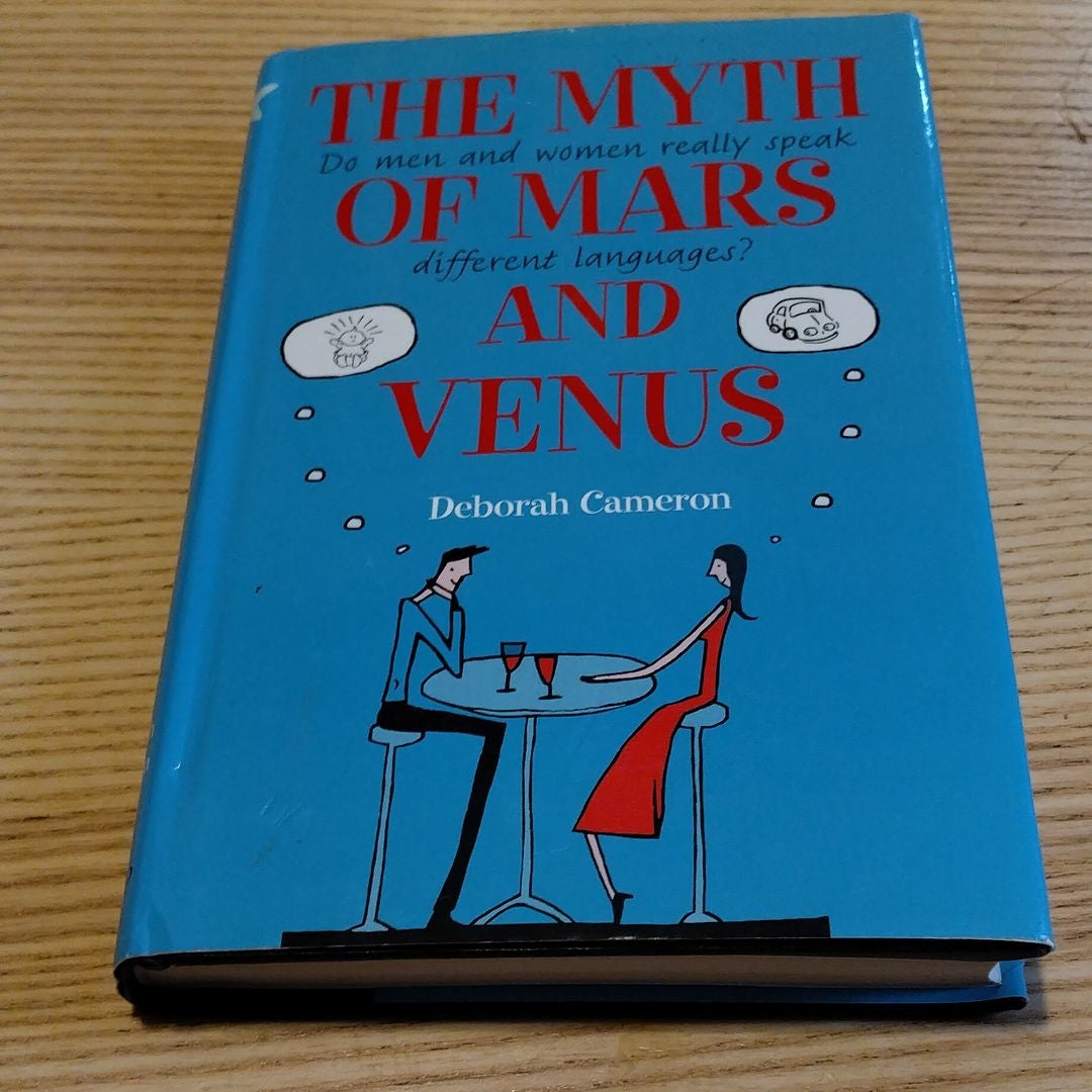The Myth of Mars and Venus by Deborah Cameron
