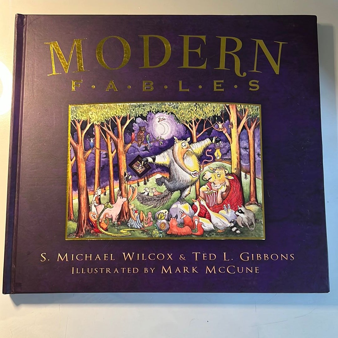Modern Fables by Ted Gibbons, S. Michael Wilcox