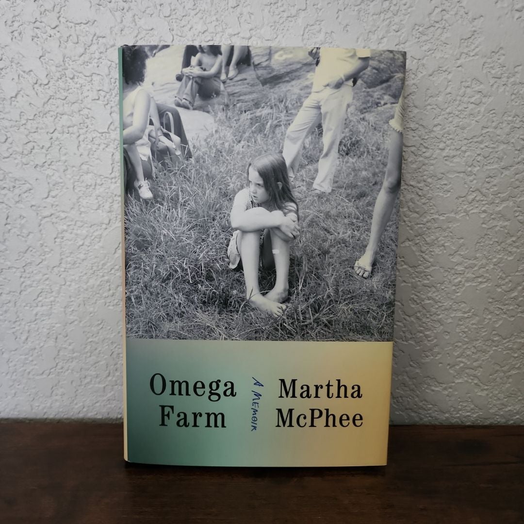Omega Farm by Martha McPhee