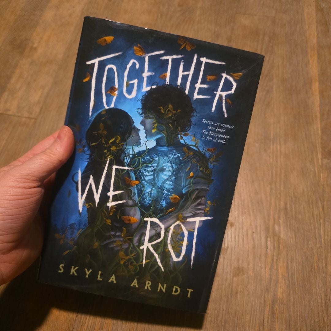 Together We Rot by Skyla Arndt