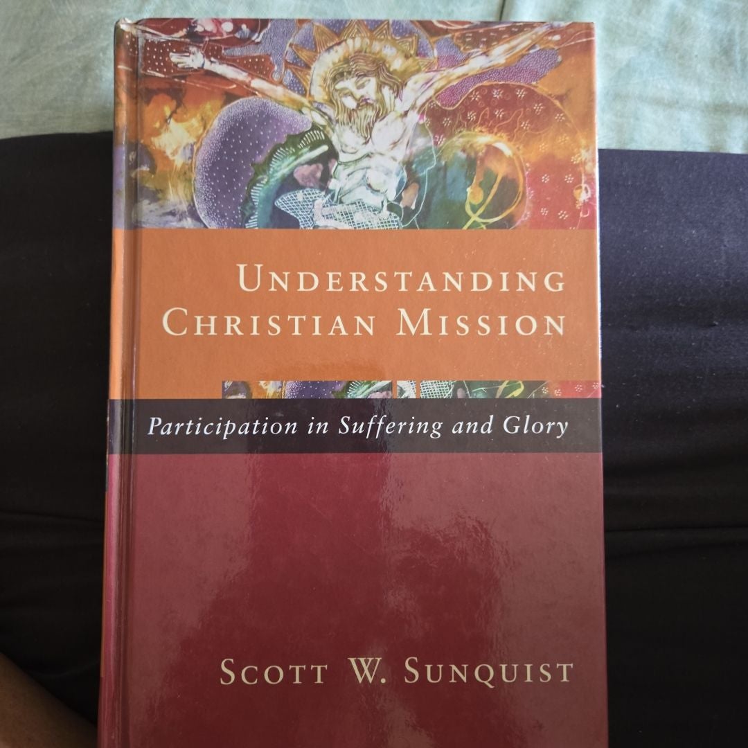 Understanding Christian Mission by Scott W. Sunquist