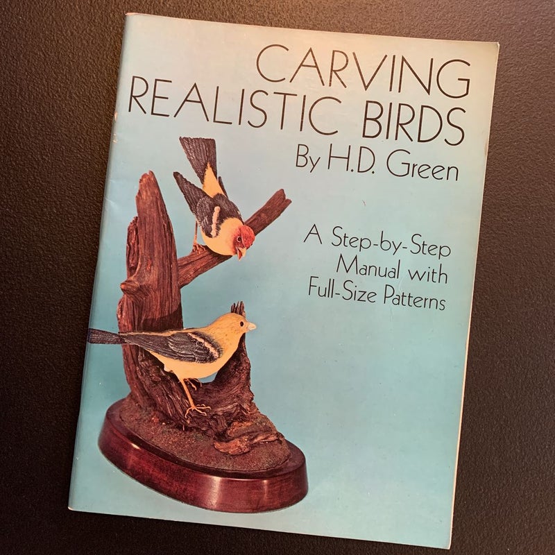Carving Realistic Birds by H. D. Green