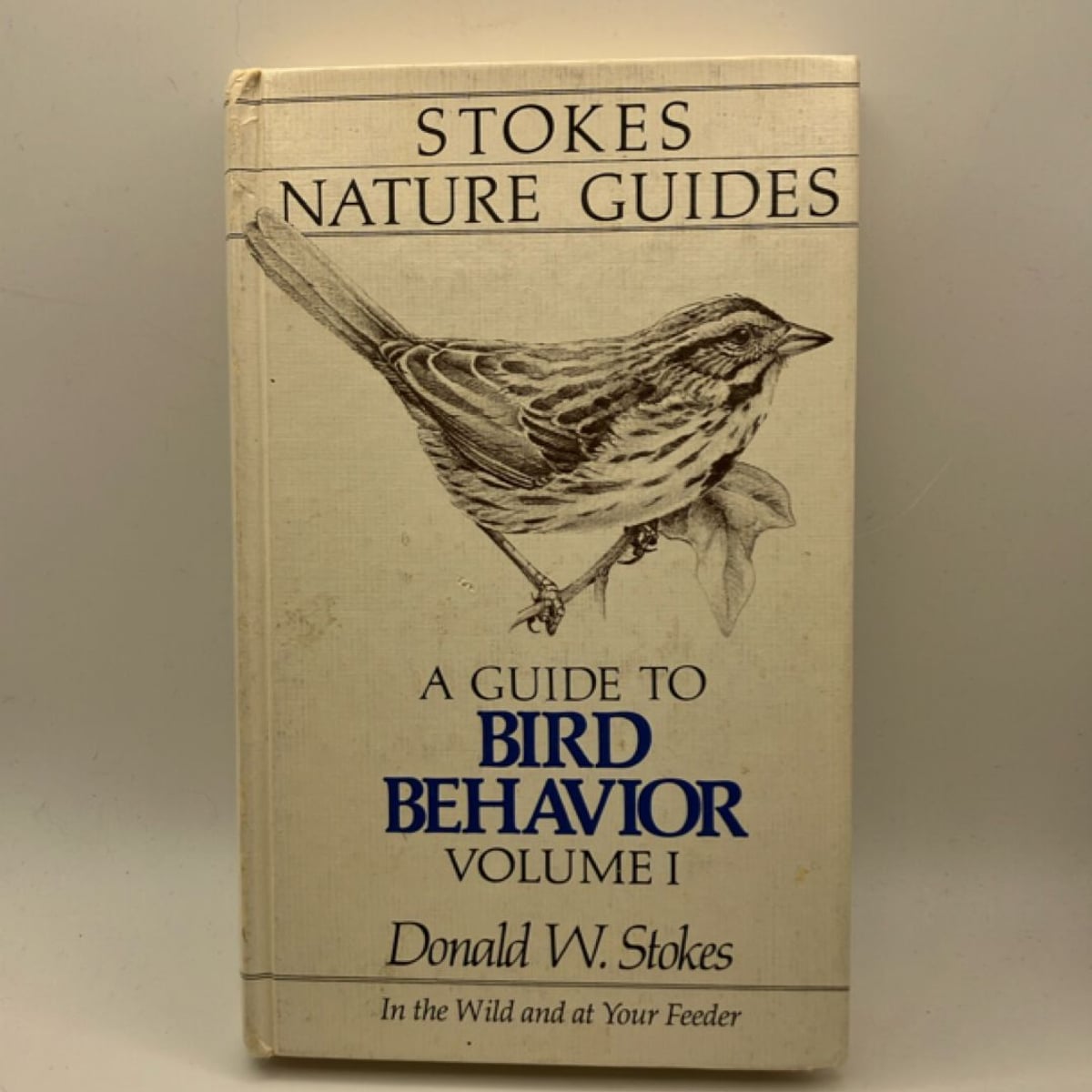 A Guide to the Behavior of Common Birds by Donald W. Stokes