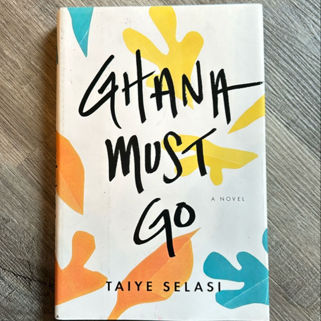 Ghana Must Go by Taiye Selasi