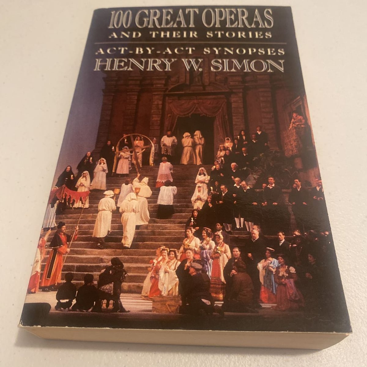 100 Great Operas and Their Stories by Henry W. Simon
