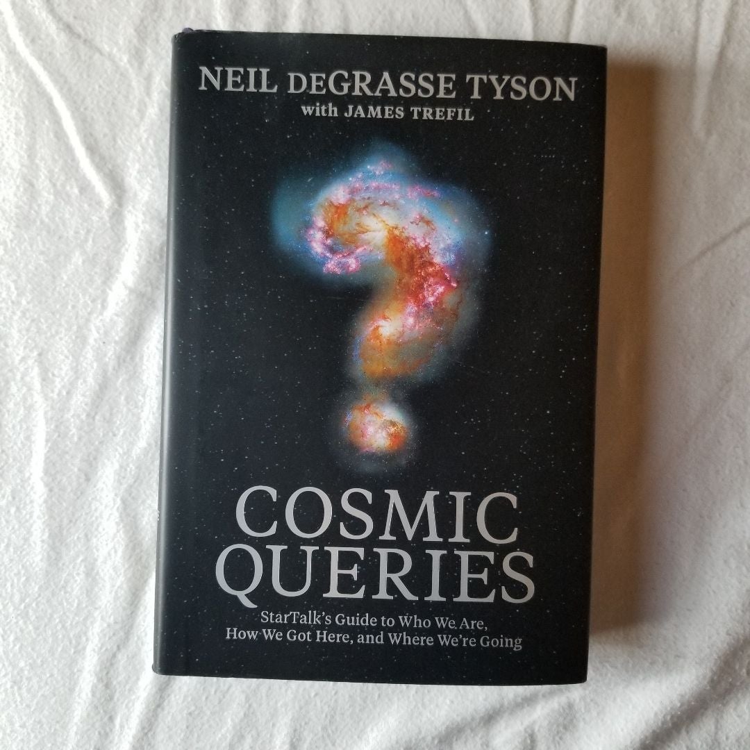 Cosmic Queries by Neil deGrasse Tyson, James Trefil