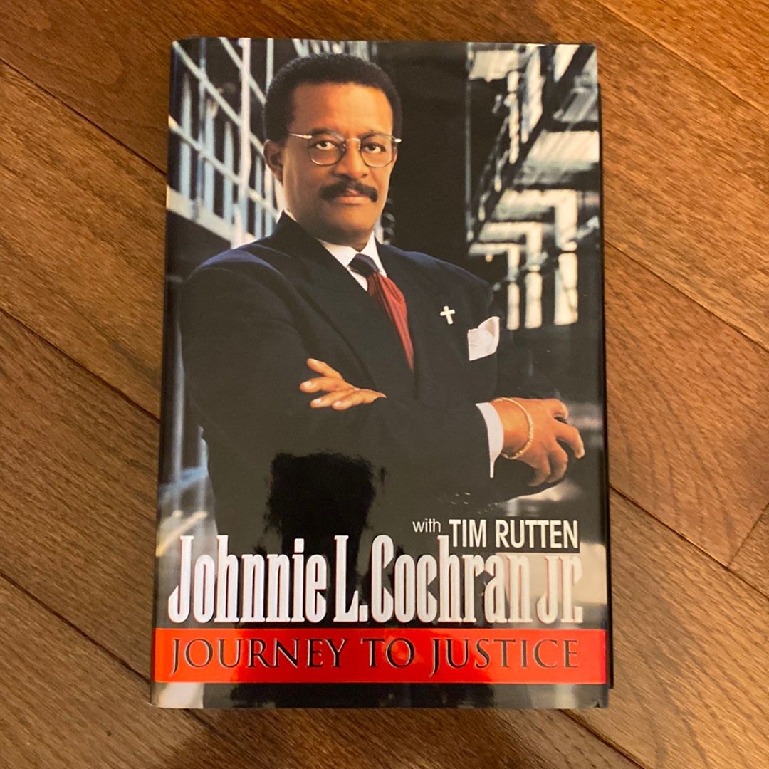 Journey to Justice by Johnnie L. Cochran, Tim Rutten