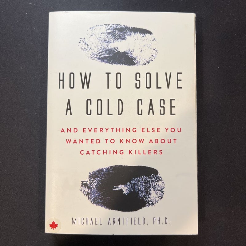 How to Solve a Cold Case by Michael Arntfield