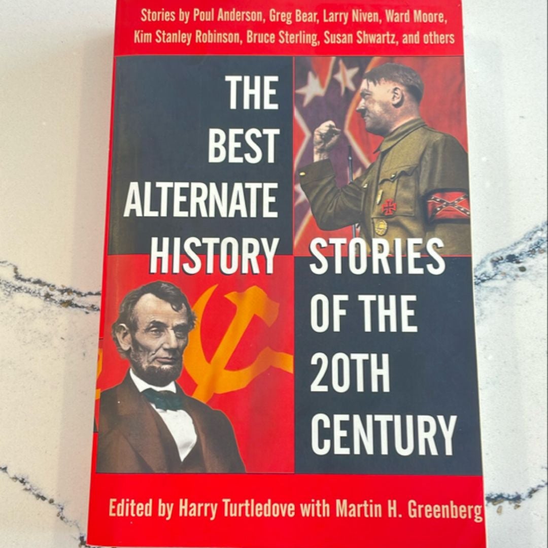 The Best Alternate History Stories of the 20th Century by Harry Turtledove