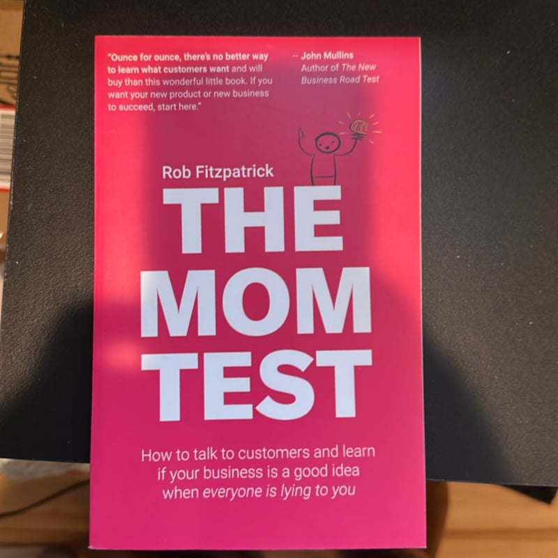 The Mom Test by Rob Fitzpatrick