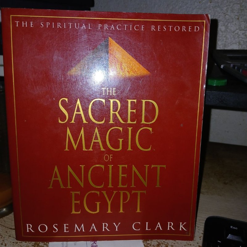 The Sacred Magic of Ancient Egypt by Rosemary Clark