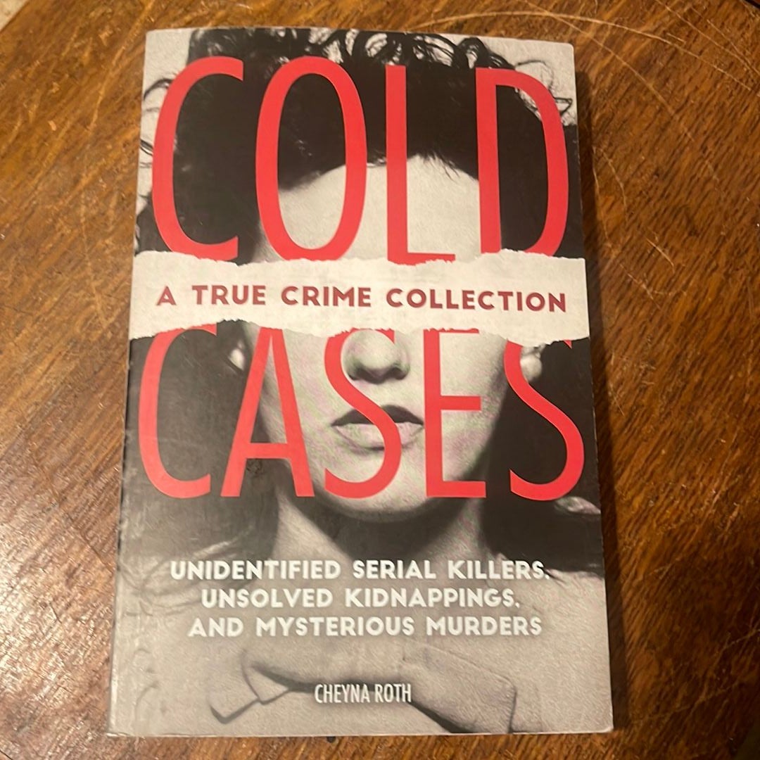 Cold Cases: a True Crime Collection by Cheyna Roth, Paperback | Pangobooks