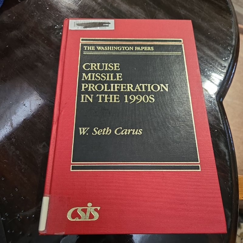 Cruise Missile Proliferation in The 1990s by W. Seth Carus