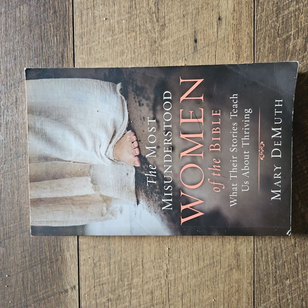 The Most Misunderstood Women of the Bible by Mary E. DeMuth
