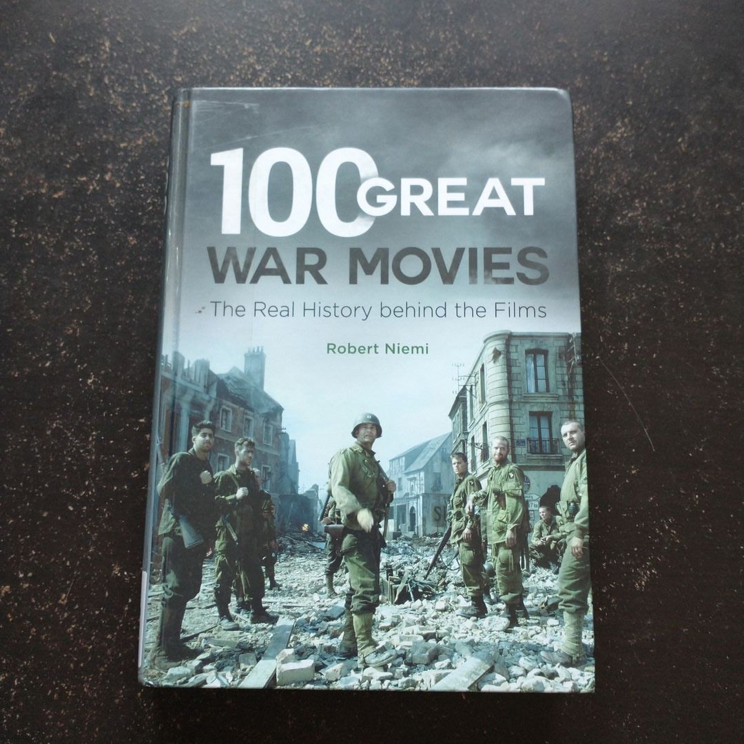 100 Great War Movies by Robert J. Niemi