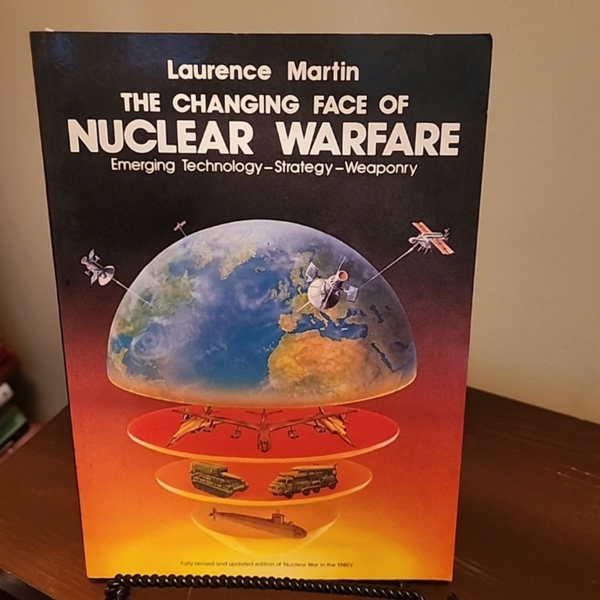 The Changing Face of Nuclear Warfare by Laurence Martin