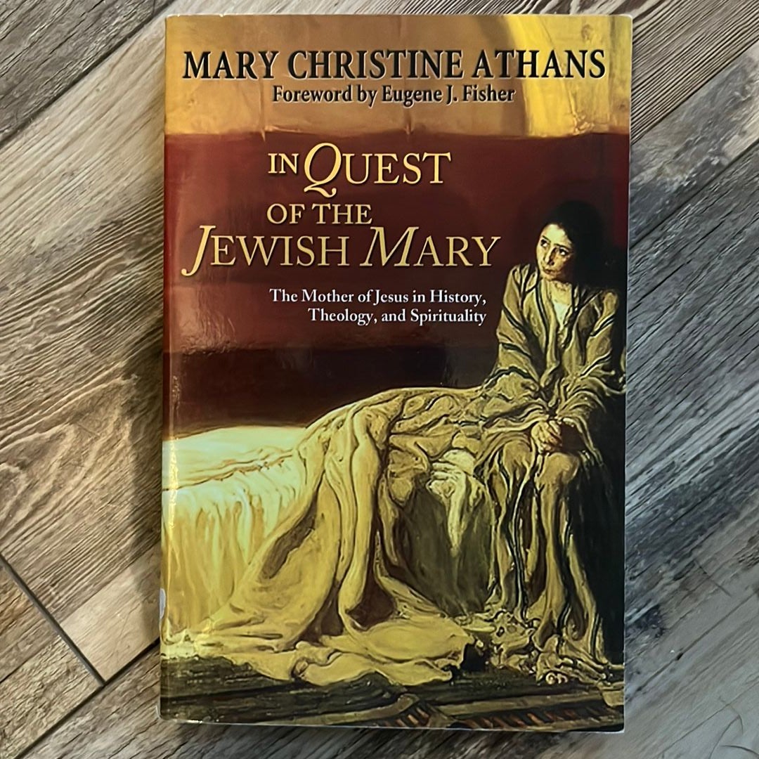 In Quest of the Jewish Mary by Mary Christine Athans, Paperback ...