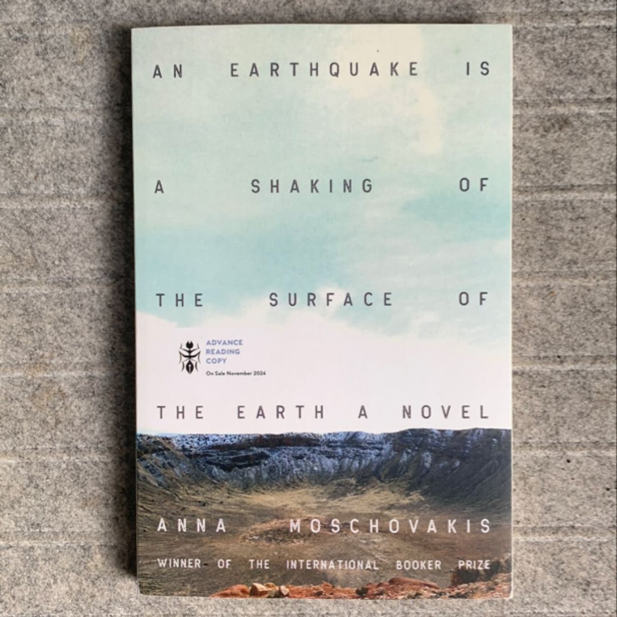 An Earthquake Is a Shaking of the Surface of the Earth by Anna Moschovakis
