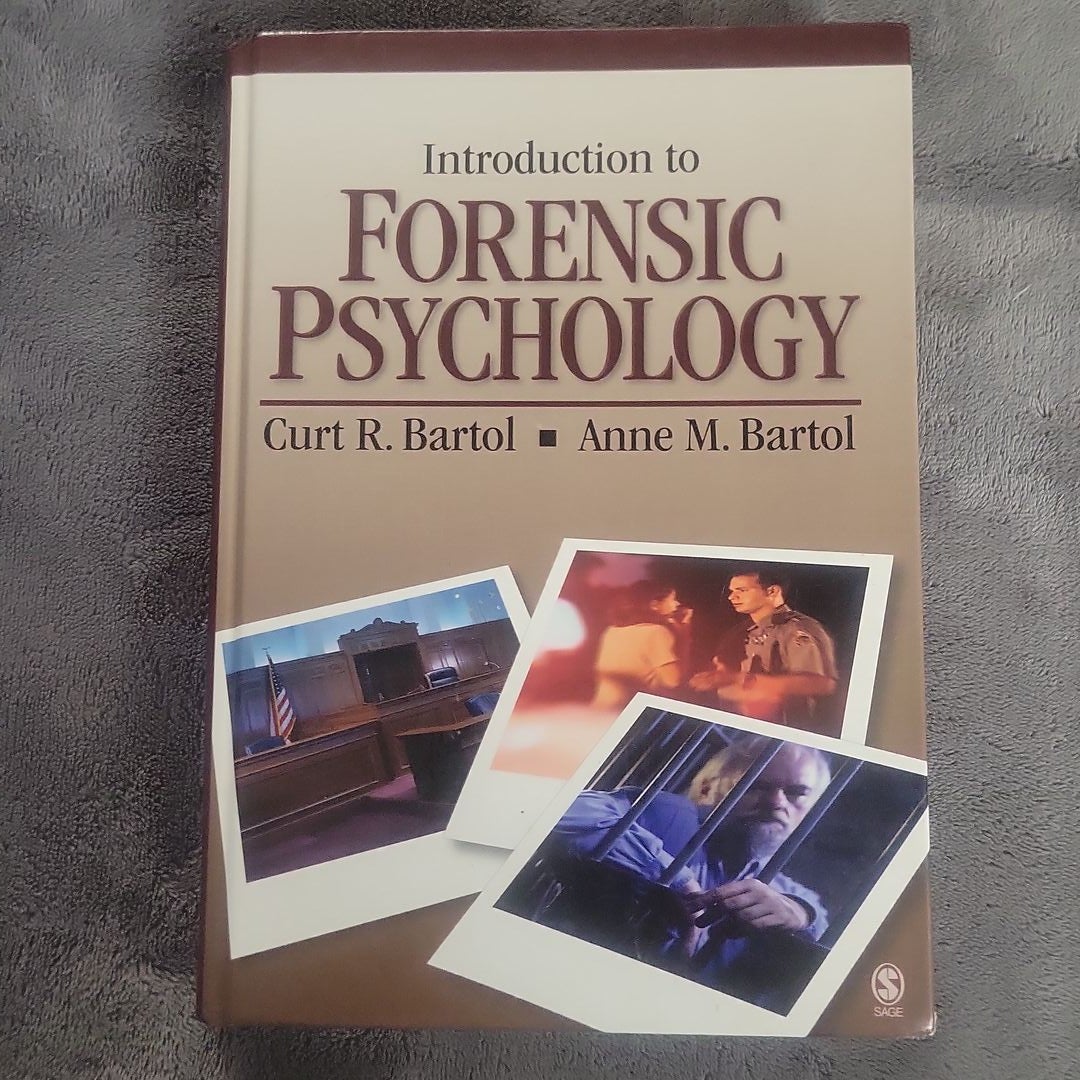 Introduction to Forensic Psychology by Curtis R. Bartol, Anne M. Bartol
