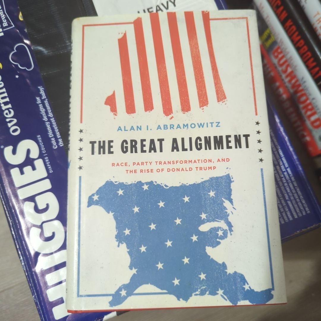 The Great Alignment by Alan I. Abramowitz