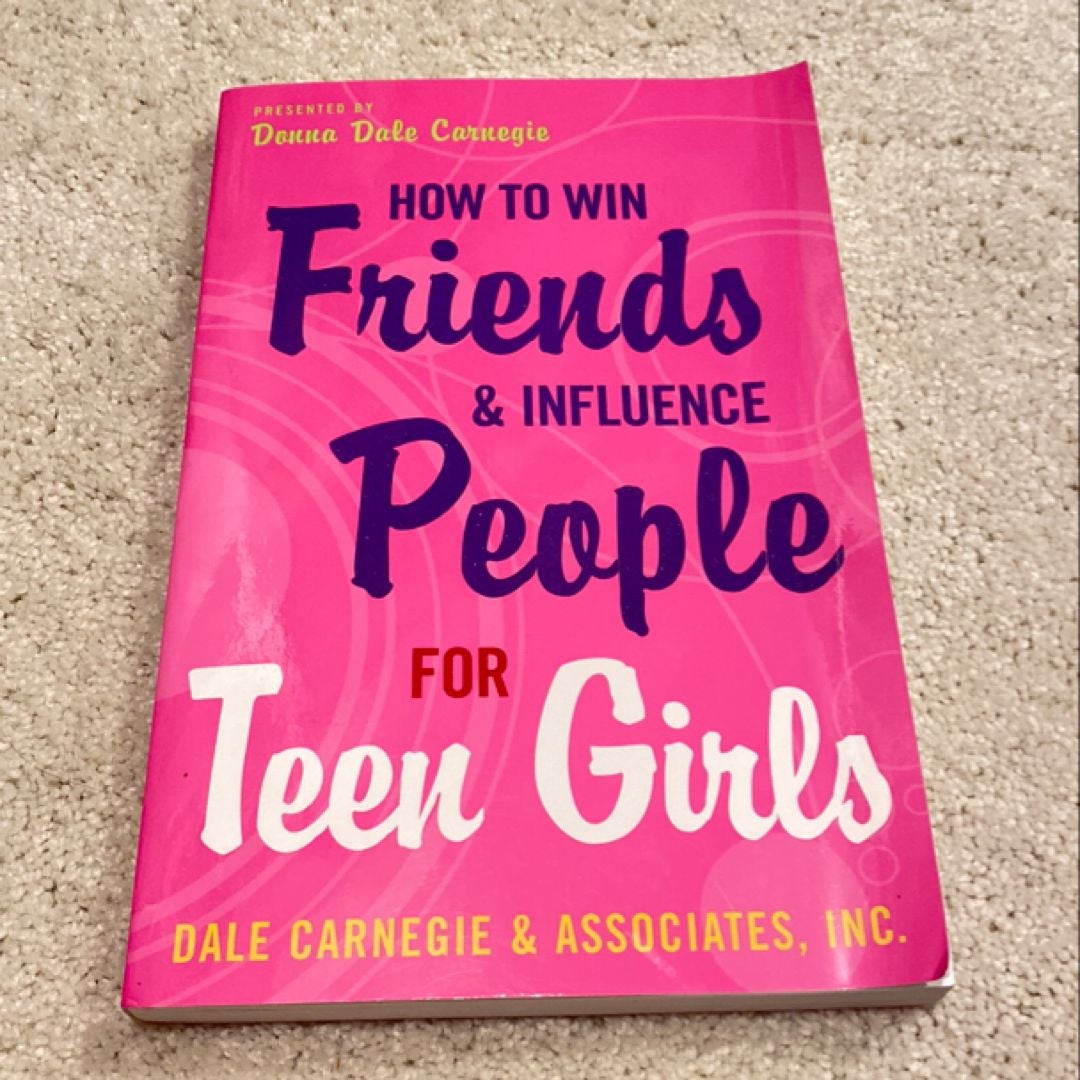 How to Win Friends and Influence People for Teen Girls by Donna Dale ...