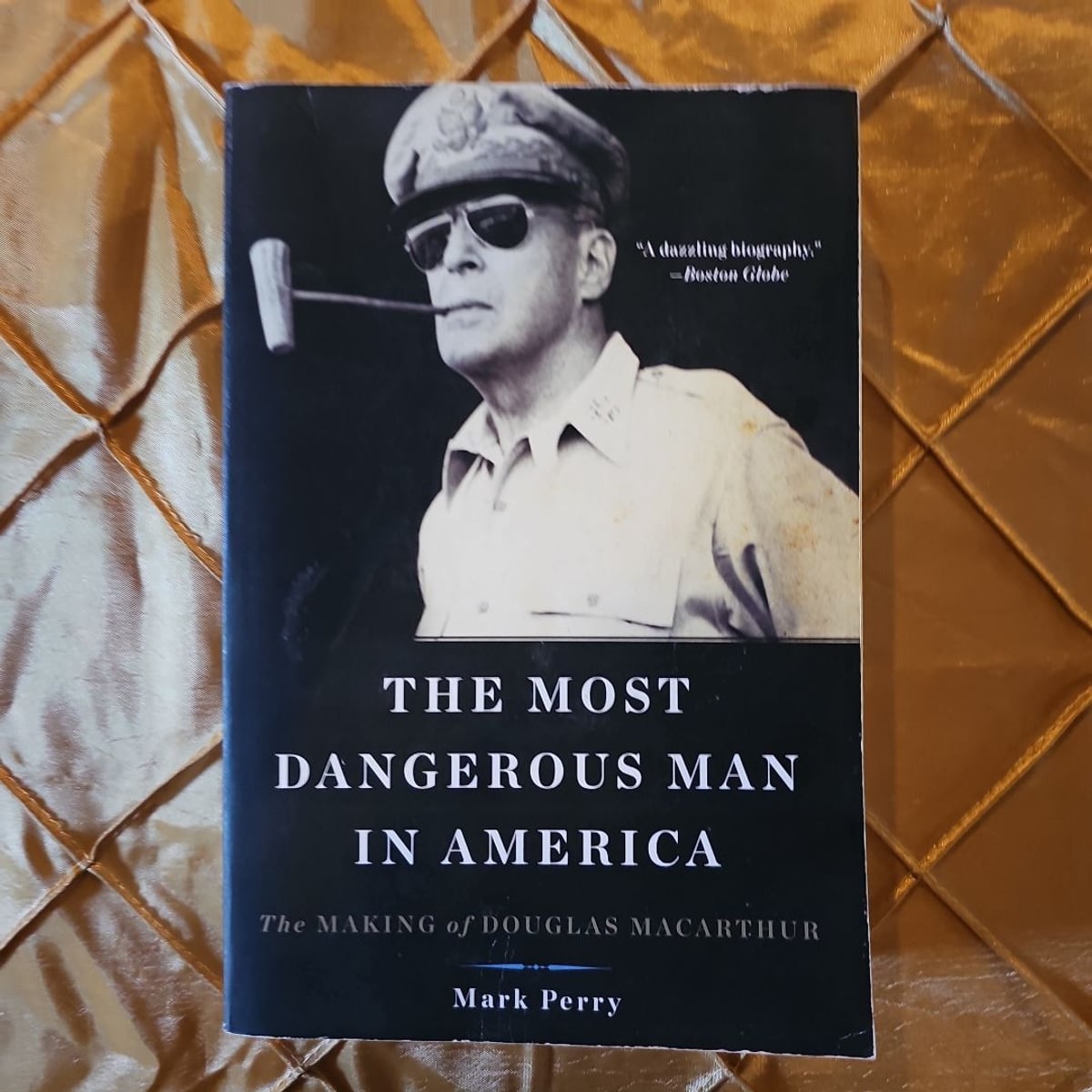 The Most Dangerous Man in America by Mark Perry