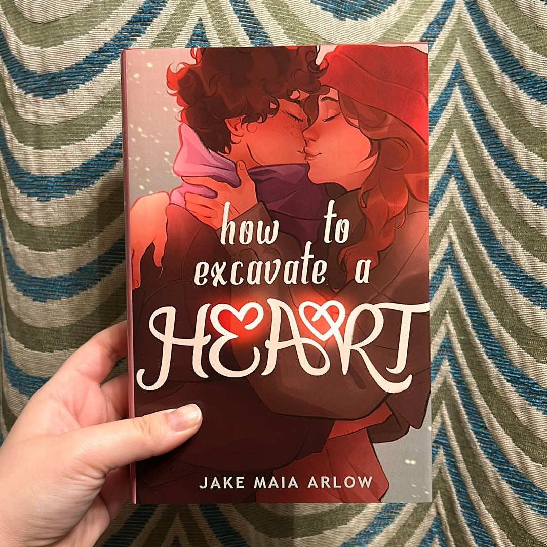 How to Excavate a Heart by Jake Maia Arlow