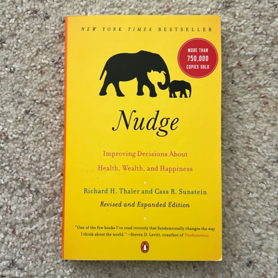 Nudge by Richard H. Thaler, Cass R. Sunstein
