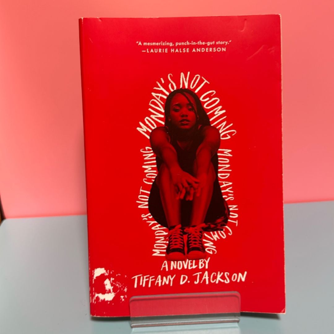Monday's Not Coming by Tiffany D. Jackson