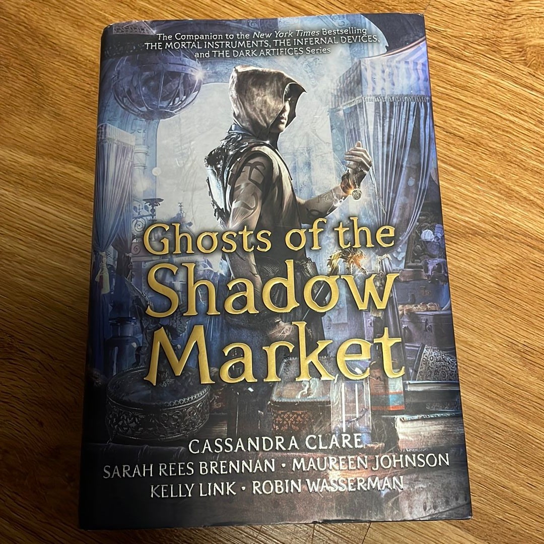 Ghosts of the Shadow Market by Robin Wasserman; Cassandra Clare; Sarah ...