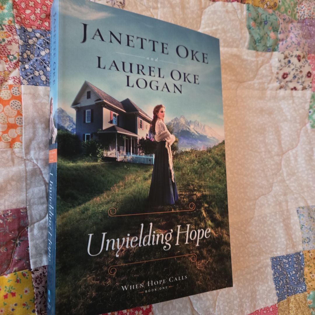 Unyielding Hope by Janette Oke, Laurel Oke Logan