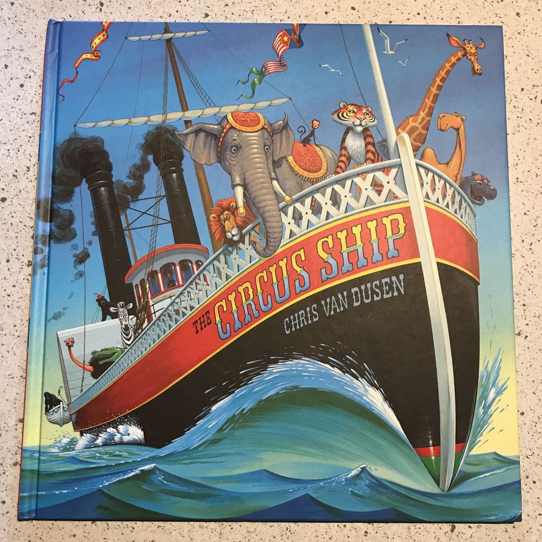 The Circus Ship by Chris Van Dusen (Illustrator), Hardcover | Pangobooks