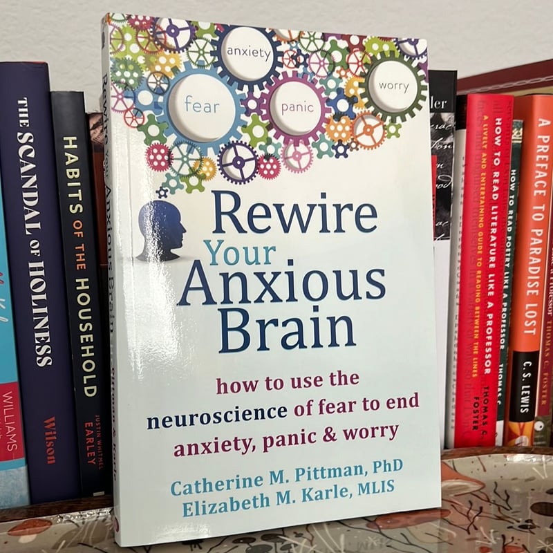 Rewire Your Anxious Brain By Catherine M Pittman Paperback Pangobooks