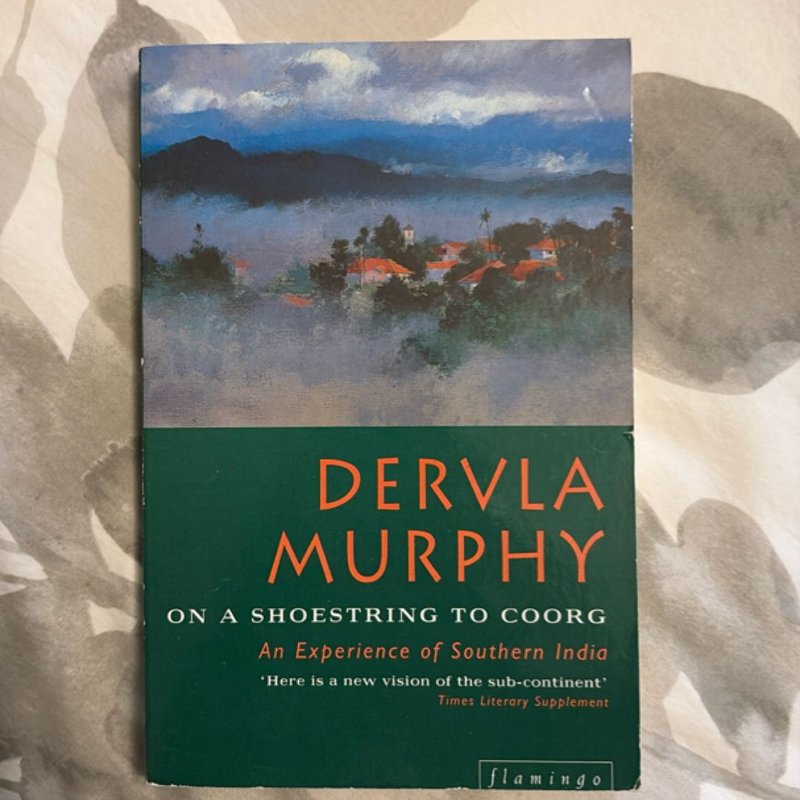 On a Shoestring to Coorg by Dervla Murphy, Paperback | Pangobooks