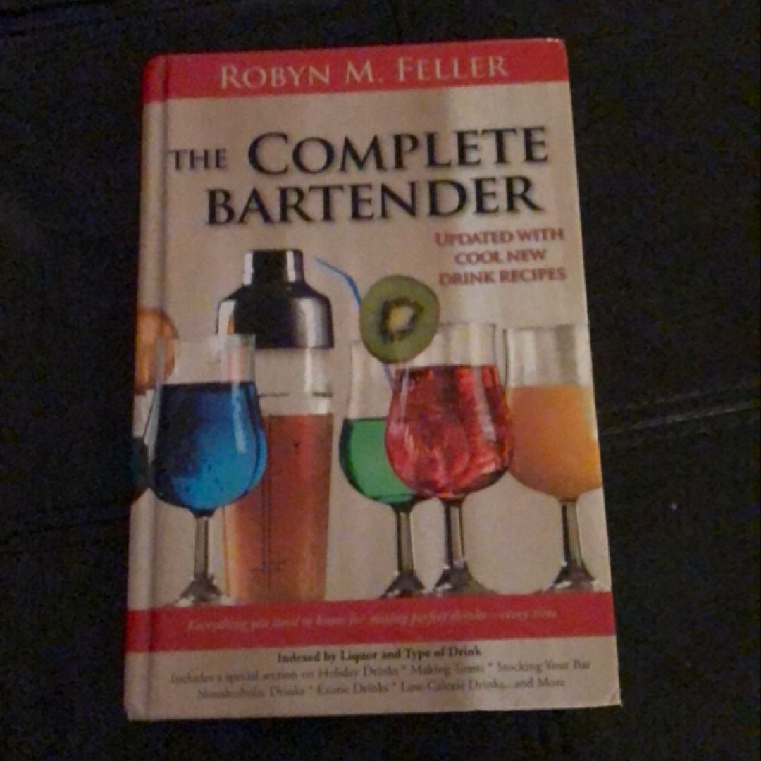 The complete bartender by Robyn M. Feller, Hardcover | Pangobooks