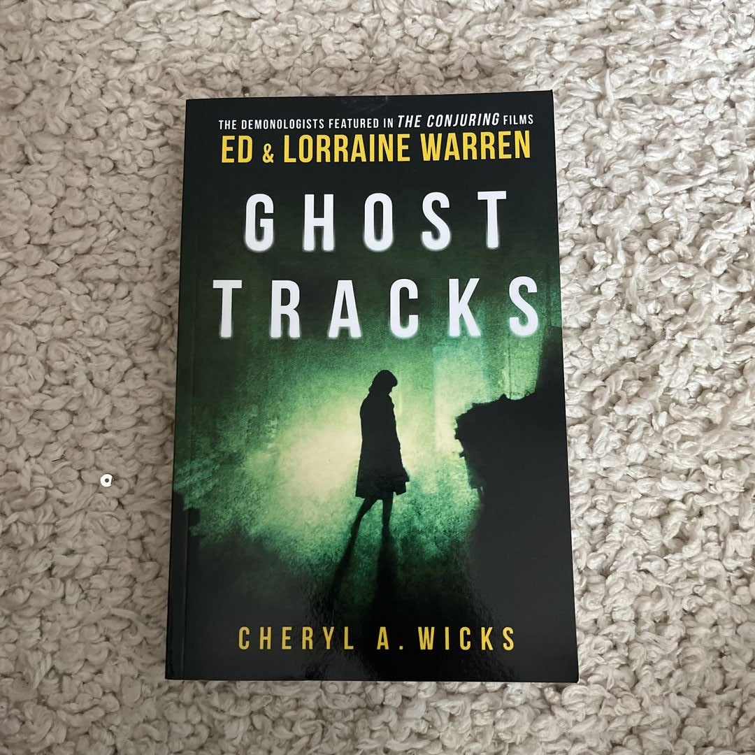 Ghost Tracks by Wicks A. Cheryl, Lorraine Warren, Ed Warren