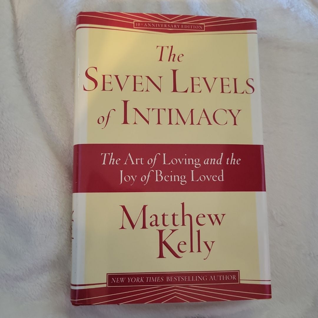 The Seven Levels of Intimacy by Matthew Kelly