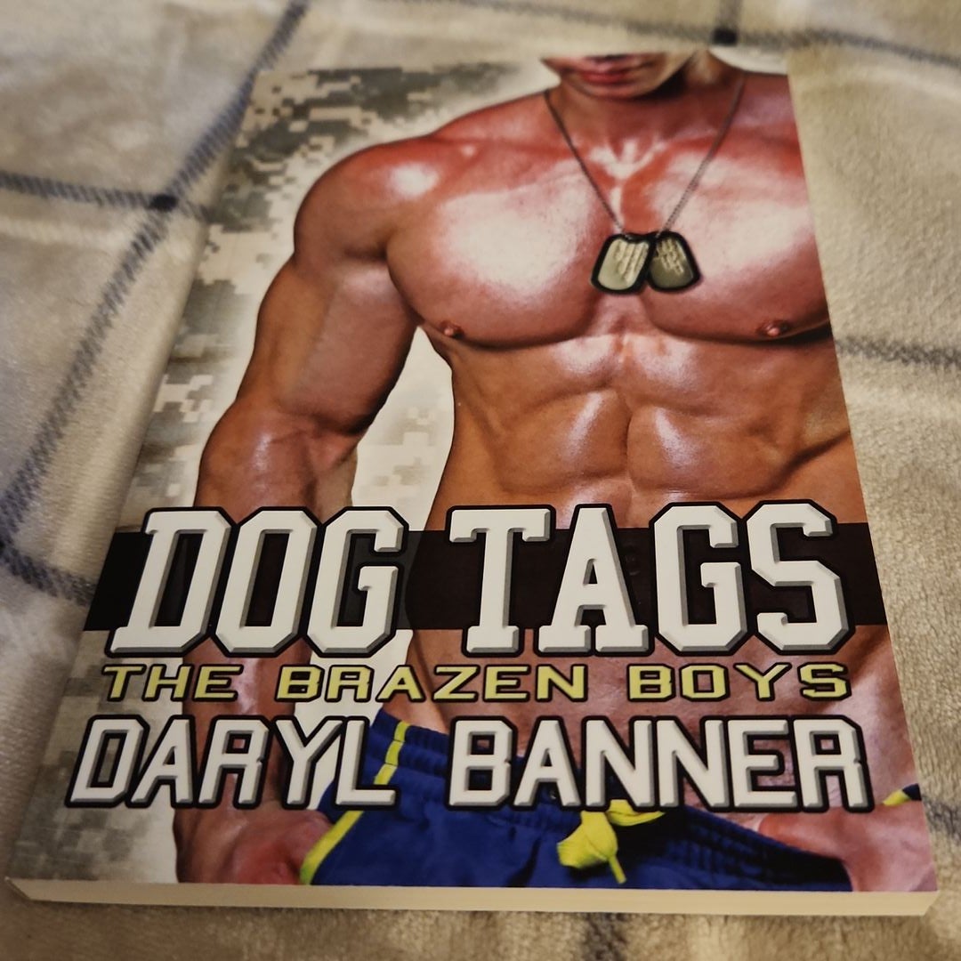 Dog Tags (the Brazen Boys) by Daryl Banner