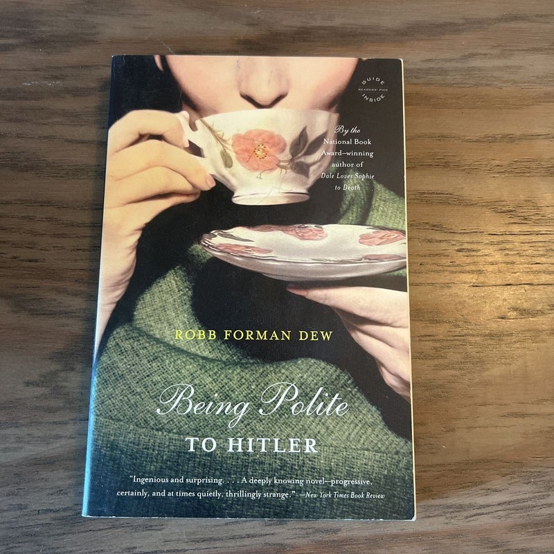 Being Polite to Hitler by Robb Forman Dew, Paperback | Pangobooks