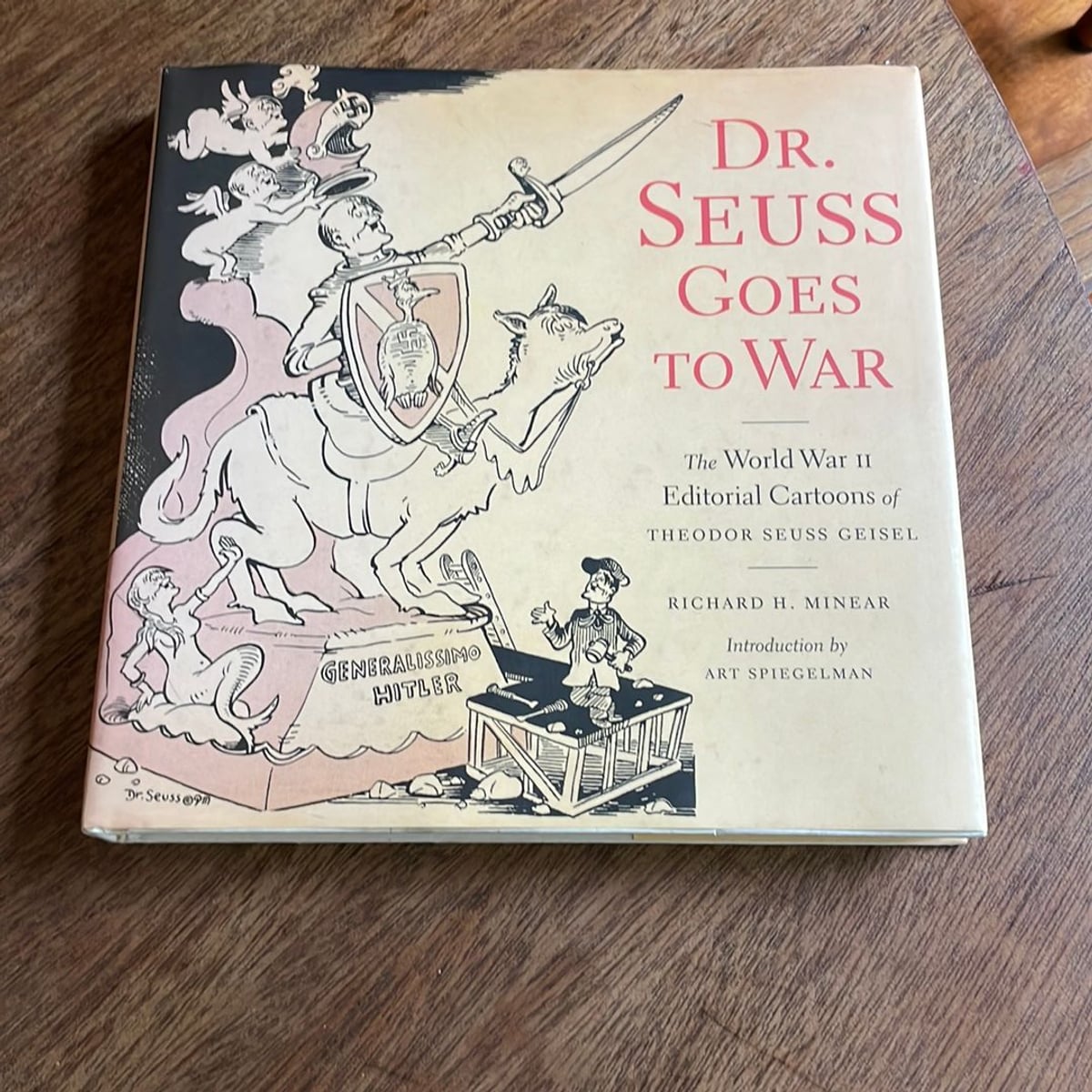 Dr. Seuss Goes to War by Richard H. Minear, Art Spiegelman