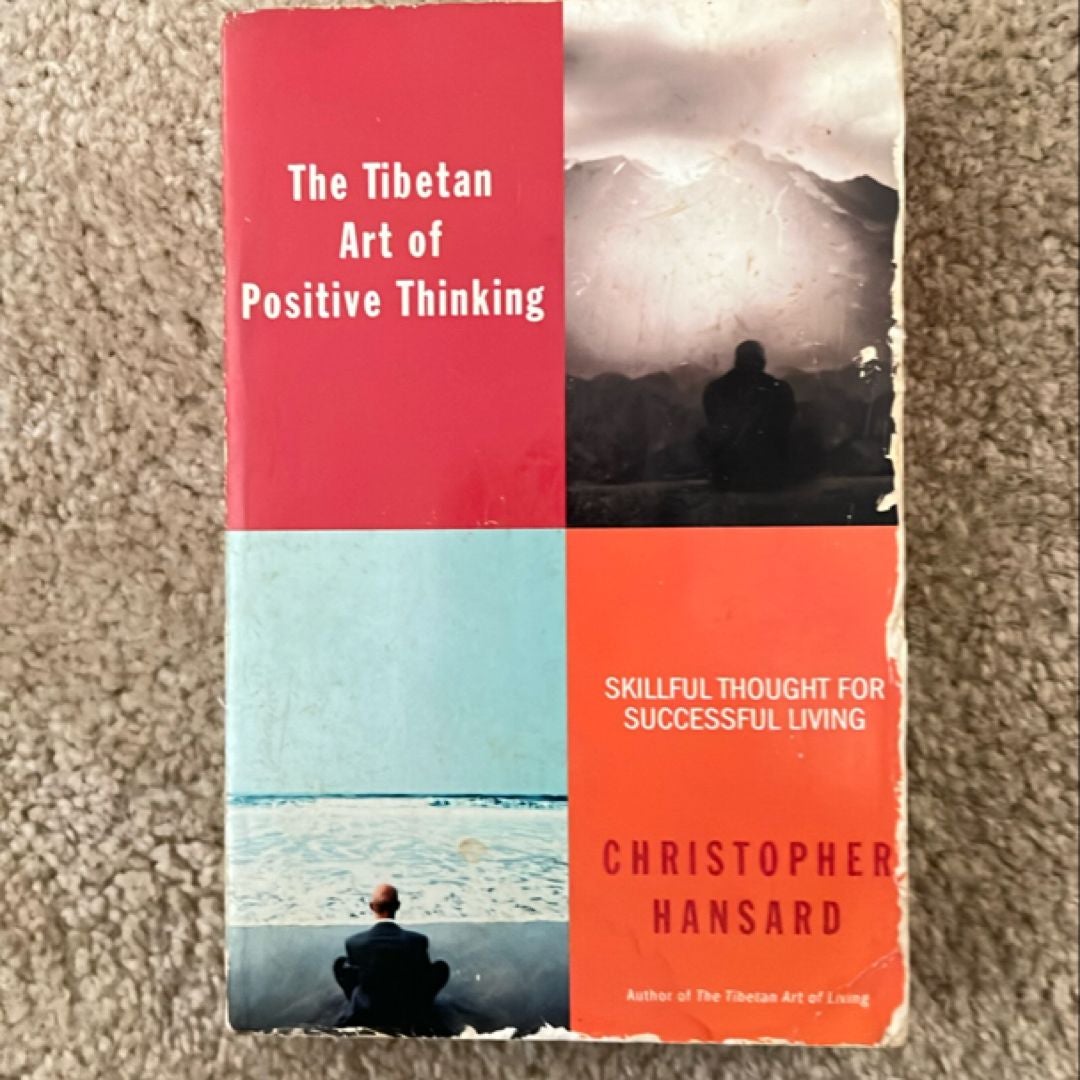 The Tibetan Art of Positive Thinking by Christopher Hansard