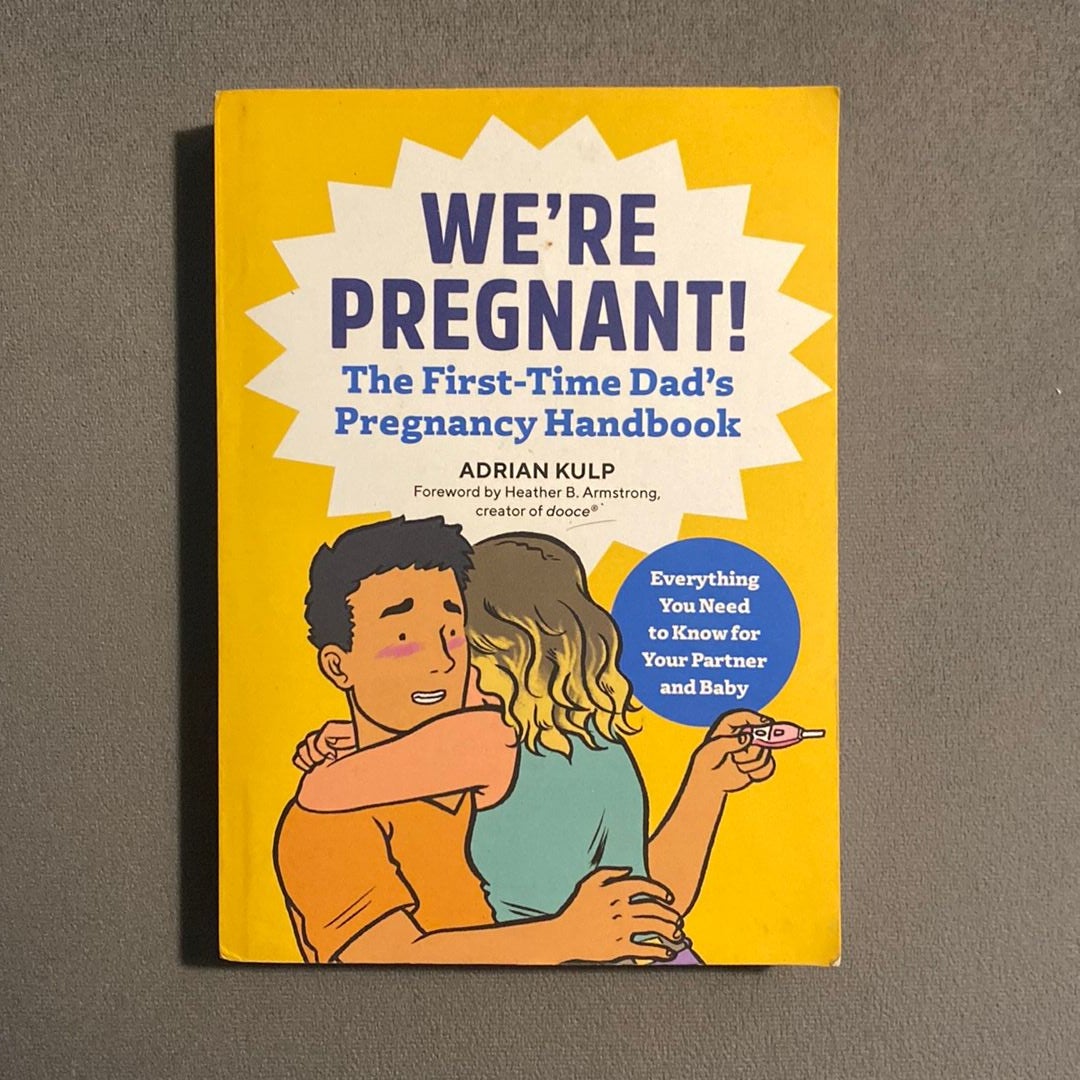 We're Pregnant! the First Time Dad's Pregnancy Handbook by Adrian Kulp, Paperback | Pangobooks