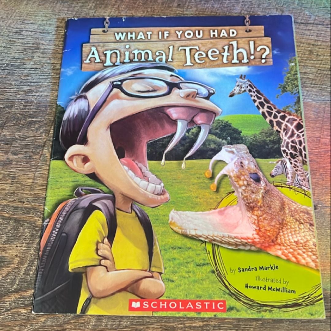 What If You Had Animal Teeth!? by Sandra Markle, Paperback | Pangobooks
