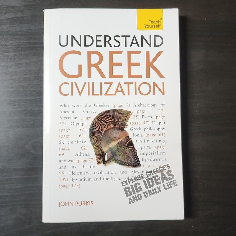Understand Greek Civilization by John Purkis