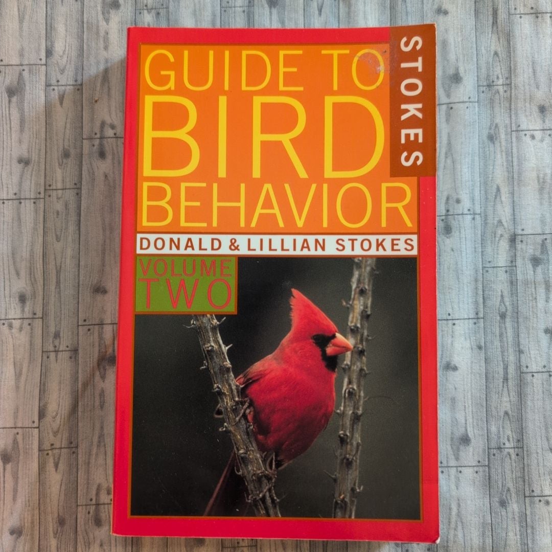 Stokes Guide to Bird Behavior by Lillian Stokes