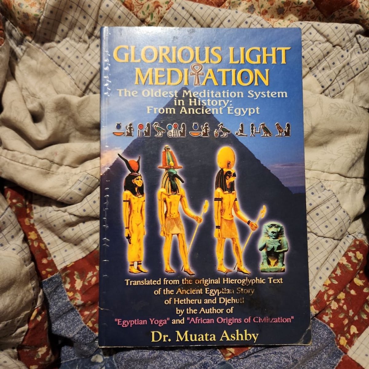 The Glorious Light Meditation System of Ancient Egypt by Muata Ashby