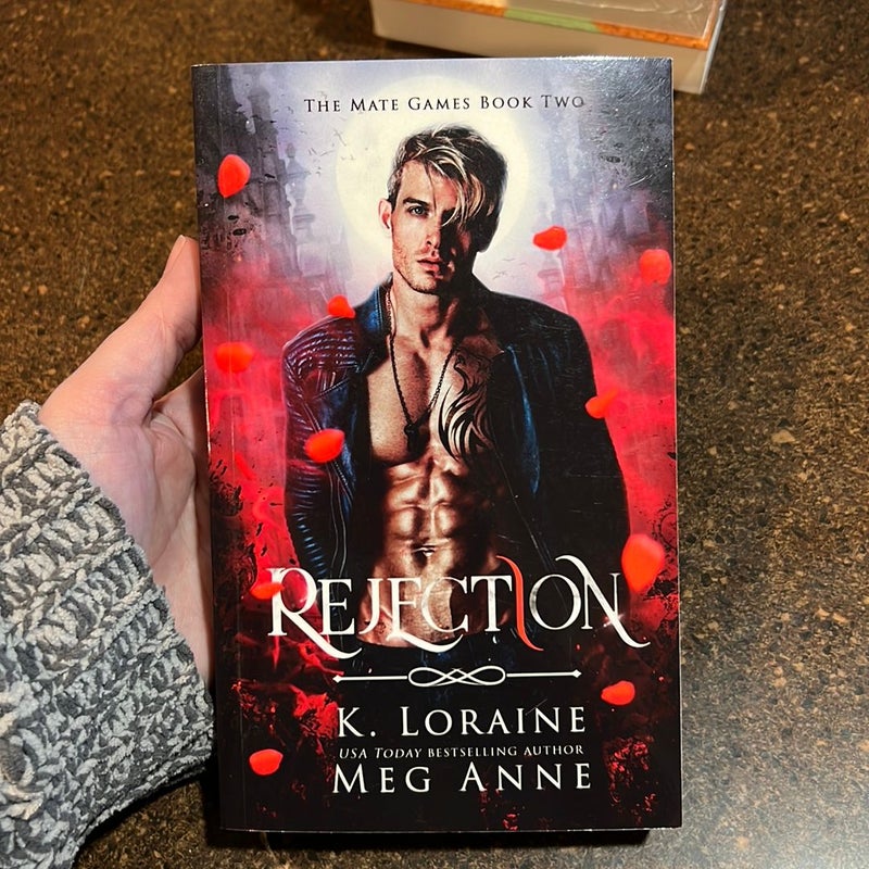 Rejection by Meg Anne, K. Loraine