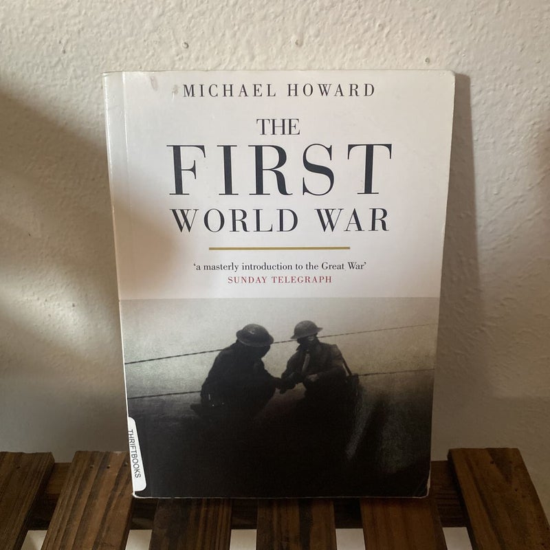 The First World War: a Very Short Introduction by Michael Howard