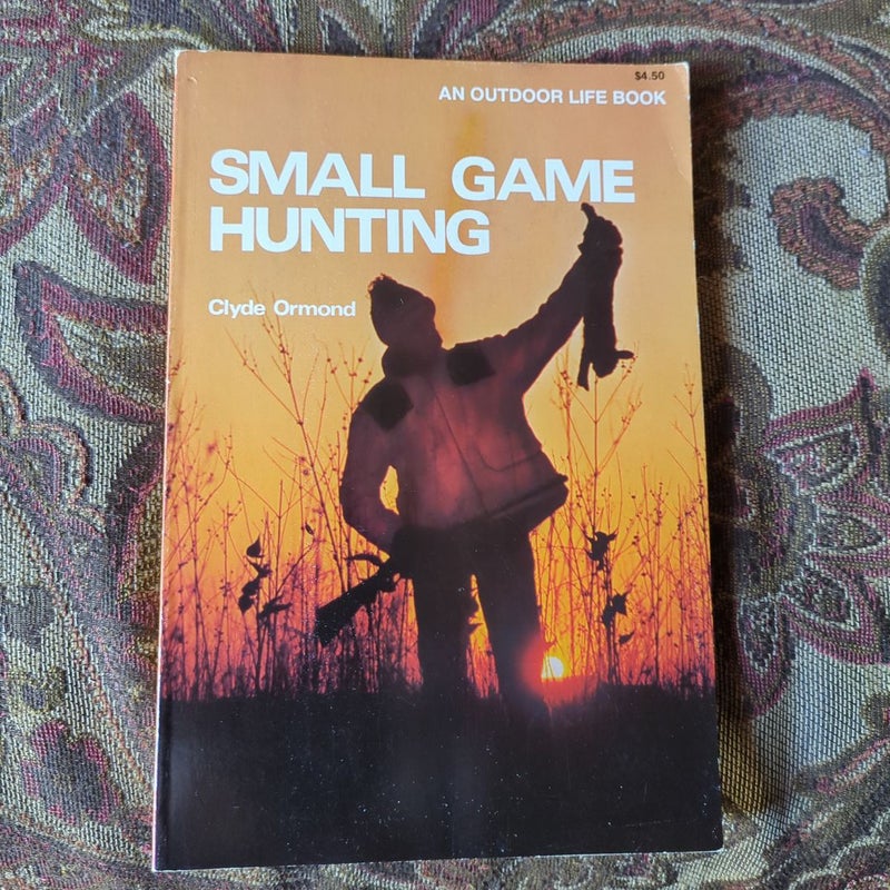 Small Game Hunting by Clyde Ormond, Paperback | Pangobooks