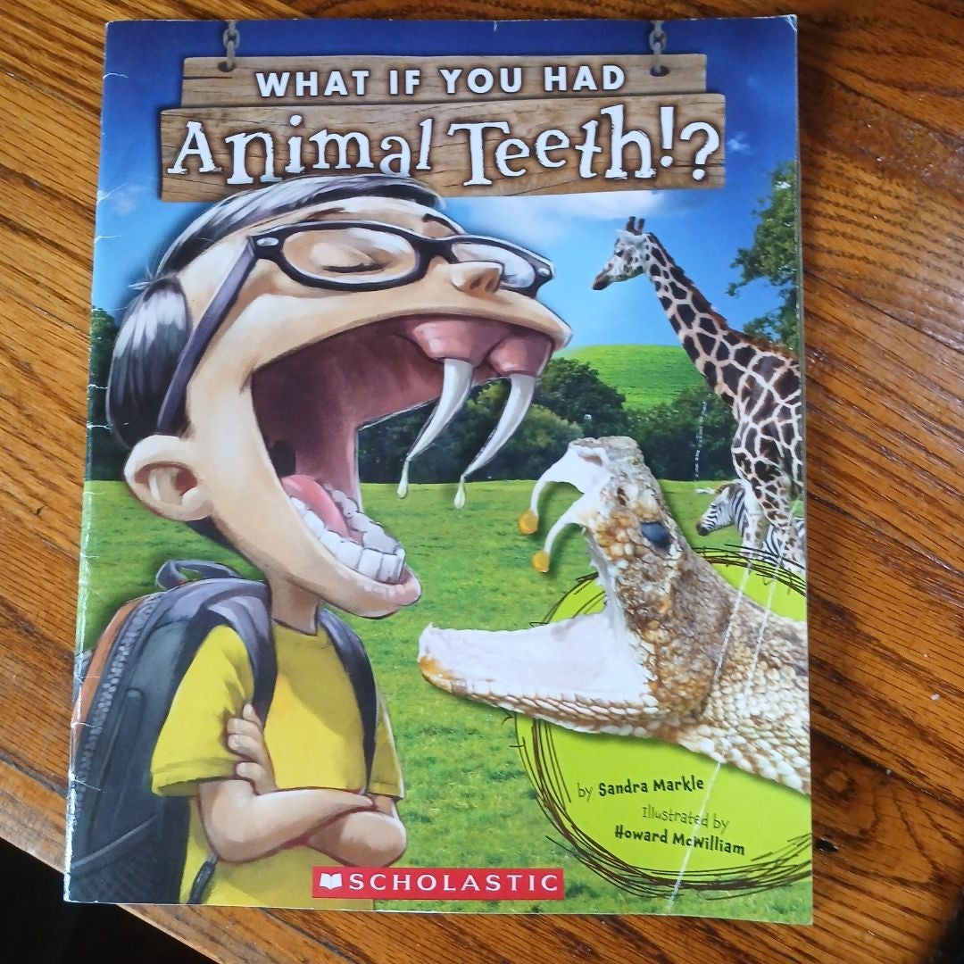 What If You Had Animal Teeth? by Sandra Markle, Paperback | Pangobooks